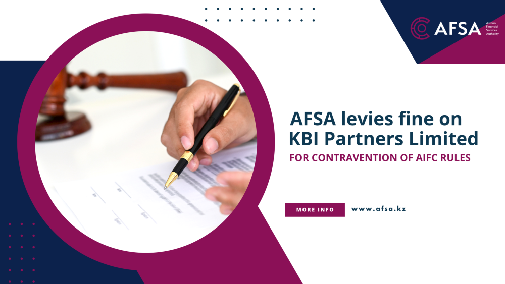 AFSA levies fine on KBI Partners Limited for contravention of AIFC Rules
